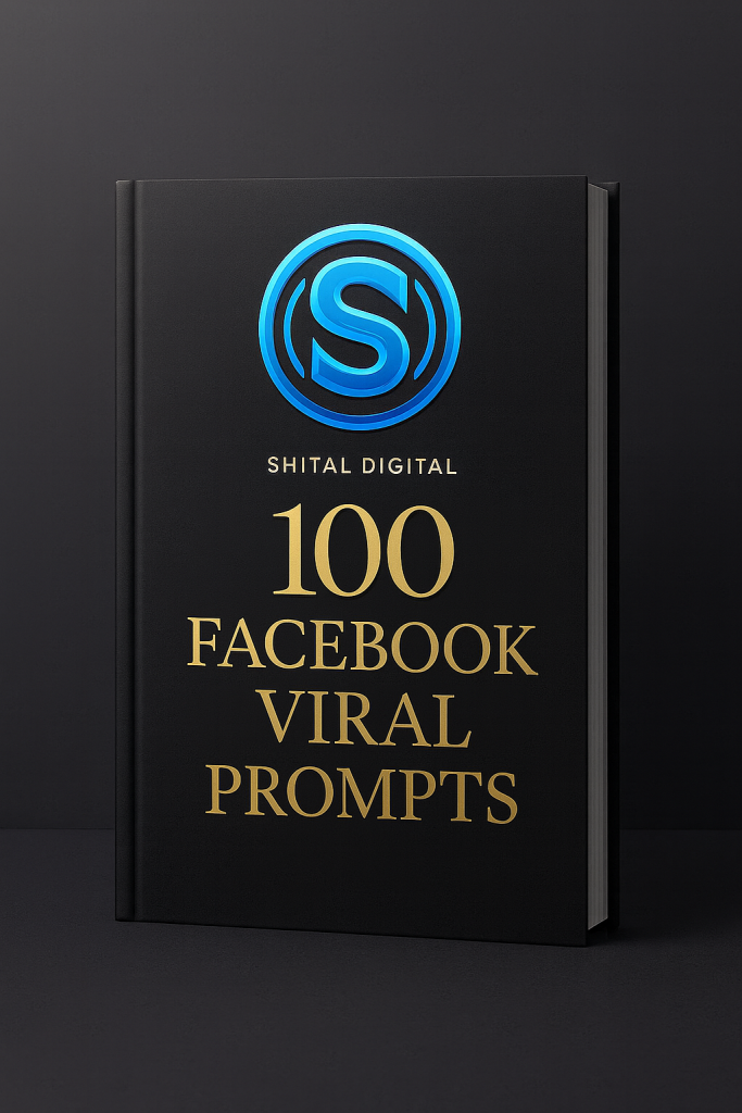 100 Facebook Viral Prompts - Shital Ashar